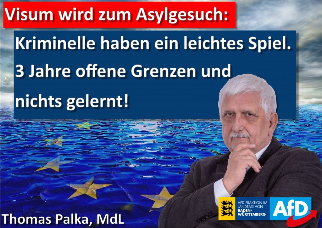 Aus dem Visum wird ein Asylgesuch! – Thomas Palka, MdL